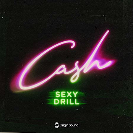 CASH Sexy Drill Drill Sample Pack By Origin Sound Splice