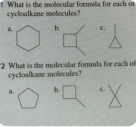 1 What Is The Molecular Formula For Each Of Cycloalkane Molecules A B C 2 What Is The Molecular