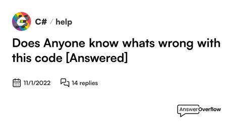 Does Anyone Know Whats Wrong With This Code Answered C