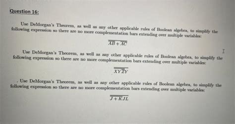 Solved Use DeMorgan S Theorem As Well As Any Other Chegg