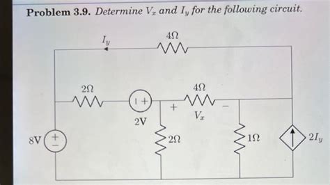 Solved Problem Determine Vx And Iy For The Following Chegg Com