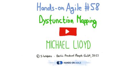 Dysfunction Mapping — Michael Lloyd Hands On Agile 58
