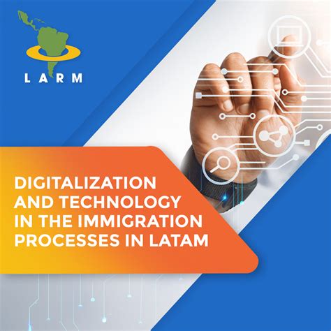 Digitalization And Technology In The Immigration Processes In Latam