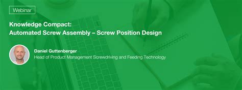 Webinar Knowledge Compact Automated Screw Assembly Screw Position Design
