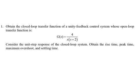 Solved Obtain The Closed Loop Transfer Function Of A