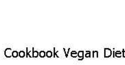 Vegan High Protein Vegan Cookbook Vegan Diet Gluten Free Dairy Free