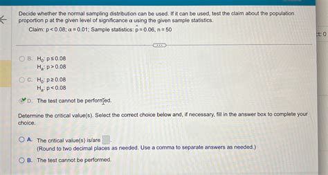 Solved Decide Whether The Normal Sampling Distribution Can Be Used If