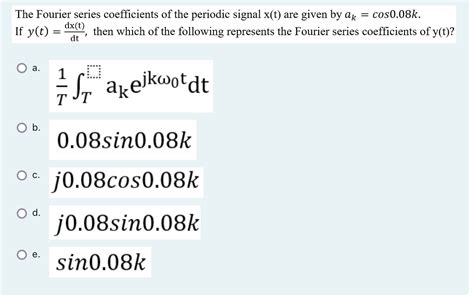 The Fourier Series Coefficients Of The Periodic