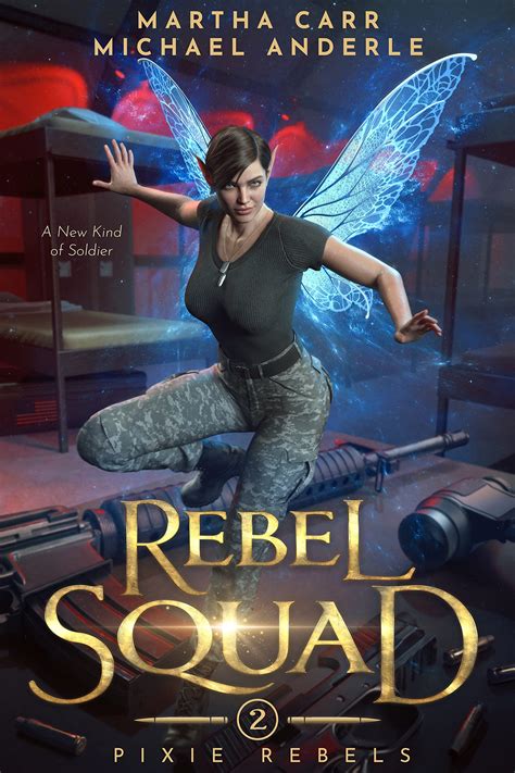 Rebel Squad Pixie Rebels 2 By Martha Carr Goodreads
