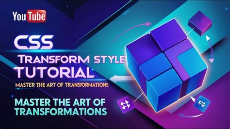 css transform style tutorial master the art of transformations youtube