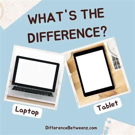 Difference Between Laptop And Tablet Difference Betweenz
