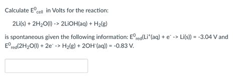 Solved Calculate Eºcell In Volts For The Reaction 2li S