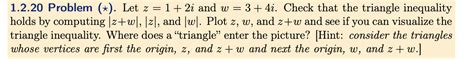 solved 1 2 20 problem ⋆ let z 1 2i and w 3 4i check that