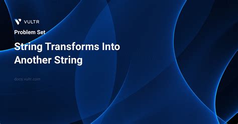 1153 String Transforms Into Another String Solutions And Explanation