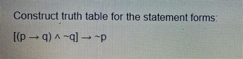 solved construct truth table for the statement forms [ p