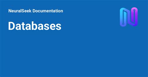 Databases Neuralseek Documentation
