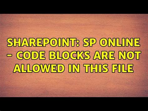 Sharepoint SP Online Code Blocks Are Not Allowed In This File YouTube