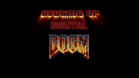 How To Brutal Doom Setup With GZDoom Steam Solo