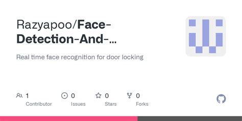 Github Razyapoo Face Detection And Recognition Real Time Face Recognition For Door Locking