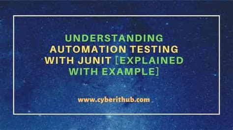 Understanding Automation Testing With JUnit Explained With Example CyberITHub