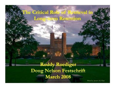 The Critical Role Of Retrieval In Long Term Retention Psychology
