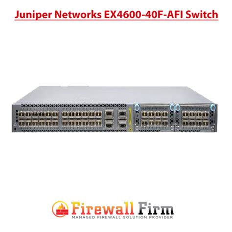 Juniper Ex4600 Networks Switch Firewall Security Company India