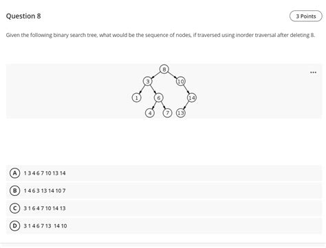 Solved Question 8 3 Points Given The Following Binary Search