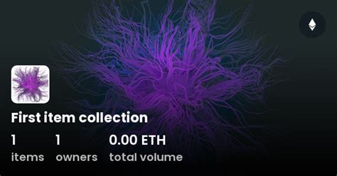 First Item Collection Collection Opensea