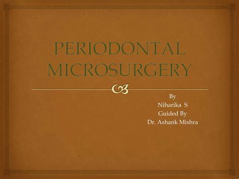 Periodontal Microsurgery Pptx