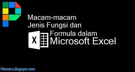 Macam Macam Jenis Fungsi Dan Formula Dalam Microsoft Excel Pleonora