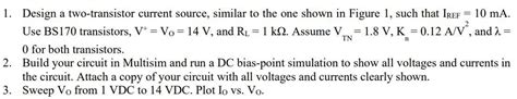 Solved 1 Design A Two Transistor Current Source Similar To