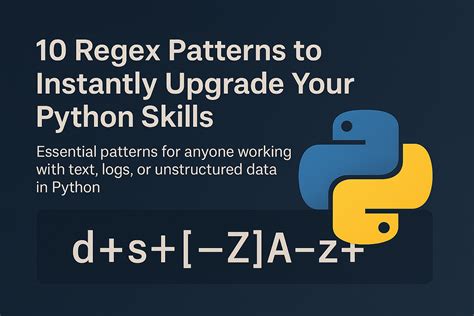 10 Regex Patterns To Instantly Upgrade Your Python Skills By Jaume
