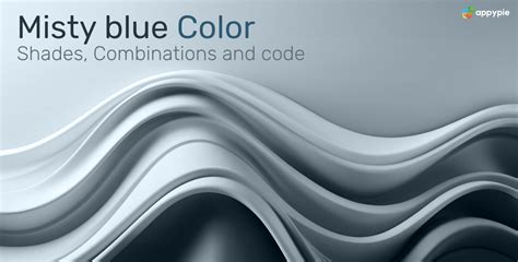Misty Blue Color A Complete Guide