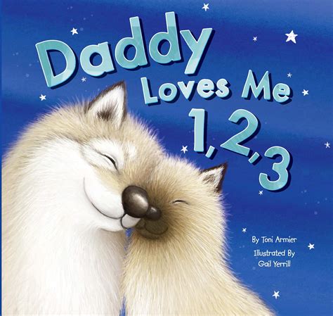 Daddy Loves Me 1 2 3 By Toni Armier Goodreads