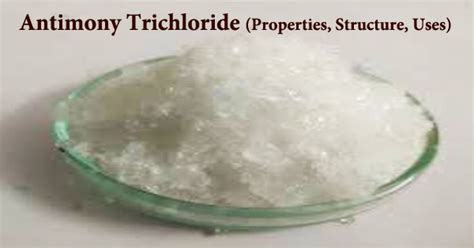 Antimony Trichloride Properties Structure Uses Assignment Point