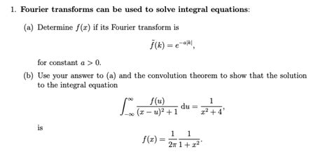 Solved Fourier Transforms Can Be Used To Solve Integral