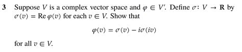 Solved 3 ﻿Suppose V ﻿is a complex vector space and φinV'. | Chegg.com