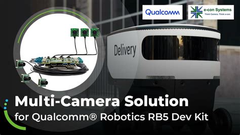 Advanced Multi Camera Solutions For The Qualcomm Robotics Rb5 Kit