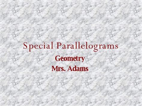 Special Parallelograms Ppt