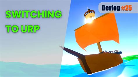 Switching To The Universal Render Pipeline And Post Processing Unity Multiplayer Game Devlog