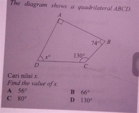 Solved The Diagram Shows A Quadrilateral Abcd Cari Nilai X Find The