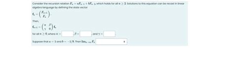 solved consider the recursion relation fn afn−1 bfn−2 which