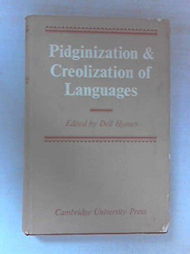 Pidginization And Creolization Of Languages Proceedings Of