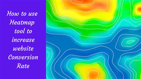 How To Use Heatmap Tool To Increase Website Conversion Rate SquidVision