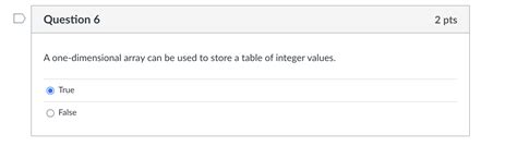 Solved A One Dimensional Array Can Be Used To Store A Table