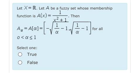 Solved Let X R Let A Be A Fuzzy Set Whose Membership Chegg Com