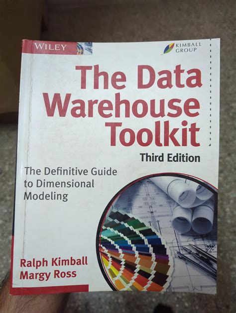 The Data Warehouse Toolkit The Definitive Guide To Dimensional