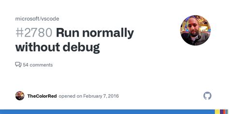 Run Normally Without Debug · Issue 2780 · Microsoftvscode · Github