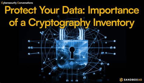 Cryptography Inventory The Key To Data Safety
