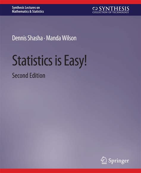 Statistics Is Easy 2nd Edition Synthesis Lectures On Mathematics And Statistics